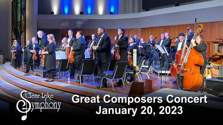 Clear Lake Symphony | Great Composers Concert | January 20, 2023 - HTX ...